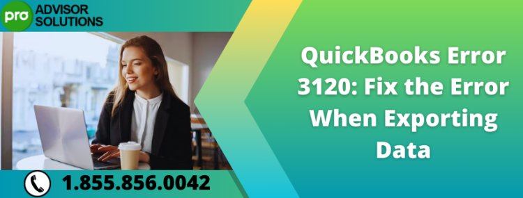 Quick Solutions to Fix QuickBooks Desktop Error 3120 - Yoors Quick Solutions to Fix QuickBooks Desktop Error 3120 - Yoors