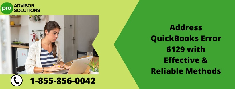 Effective Methods To Resolve Quickbooks Error Message 6129 Yoors